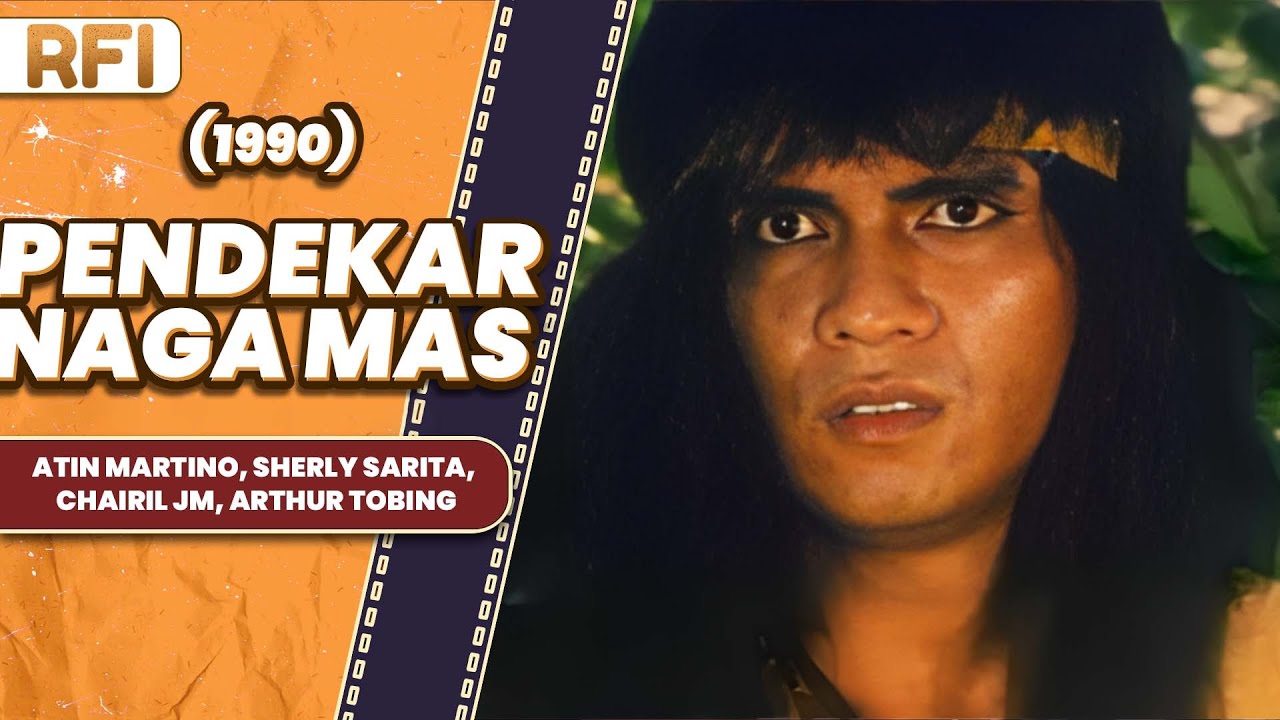 PENDEKAR NAGA MAS (1990) FULL MOVIE HD - ATIN MARTINO, SHERLY SARITA ...