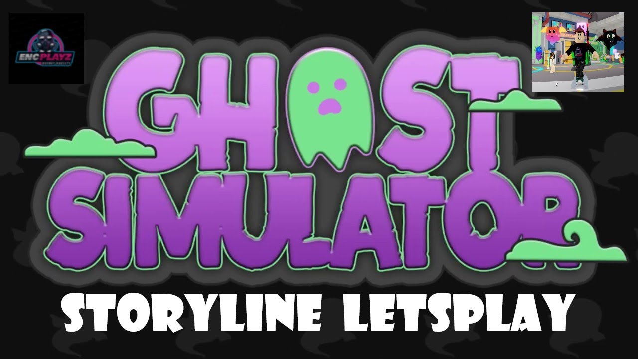 Ghost Simulator!!! Roblox !!! Storyline Letsplay !!! PART 1 - YouTube
