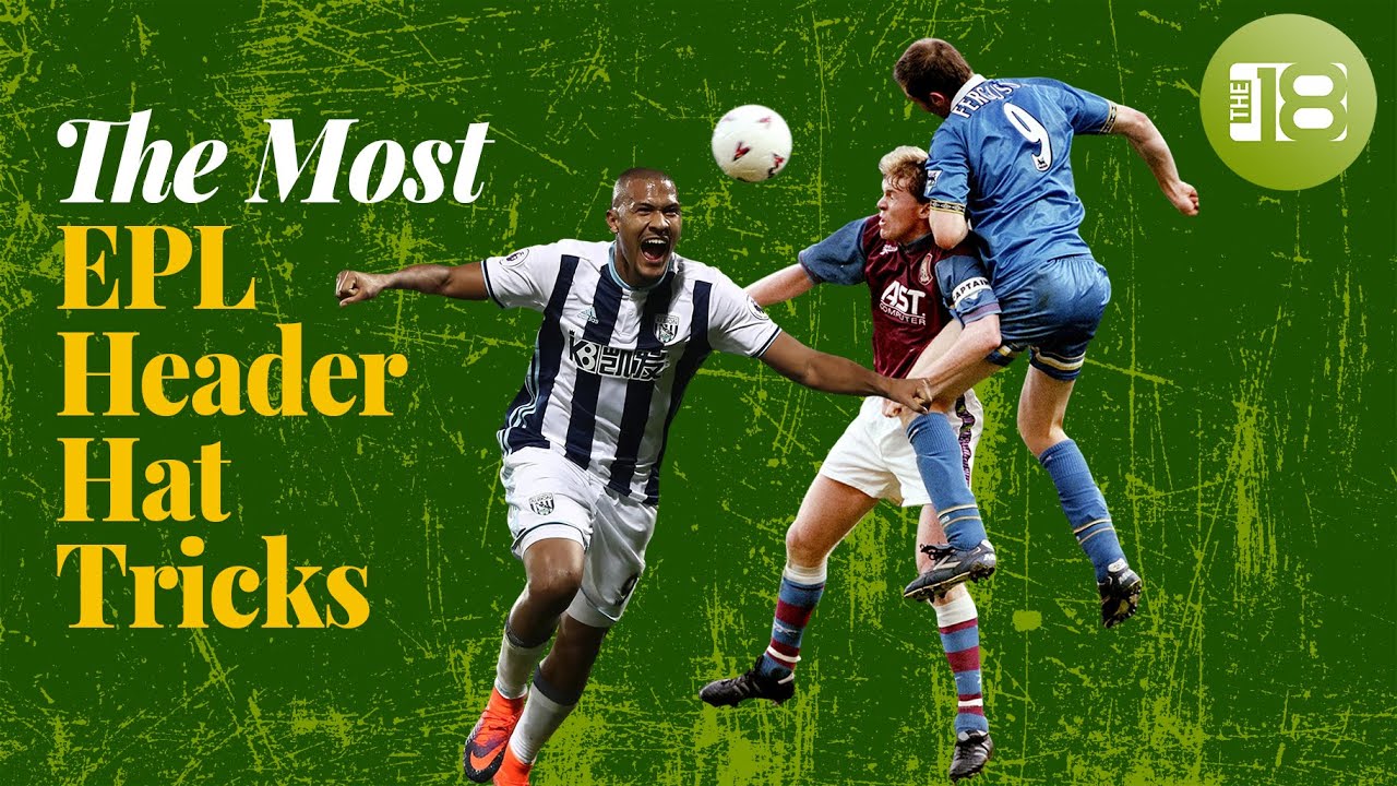 The Most Header Hat Tricks In Premier League History - YouTube