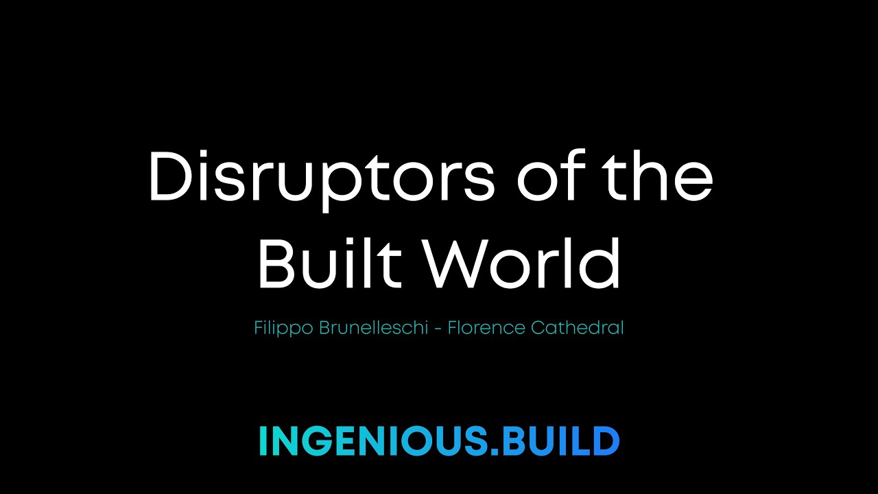 Disruptors of the Built World - Filippo Brunelleschi : Florence ...