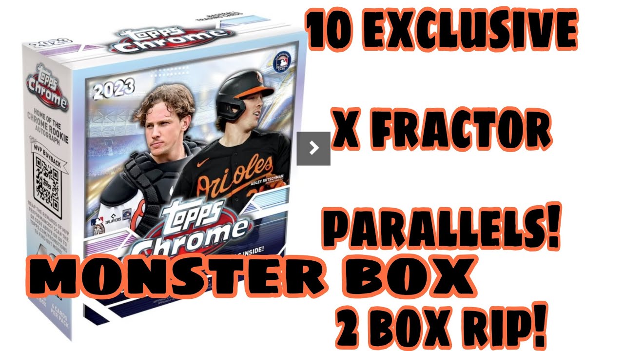 2023 Topps Chrome MONSTER BOX 2 BOX RIP 10 EXCLUSIVE X-FRACTOR ...
