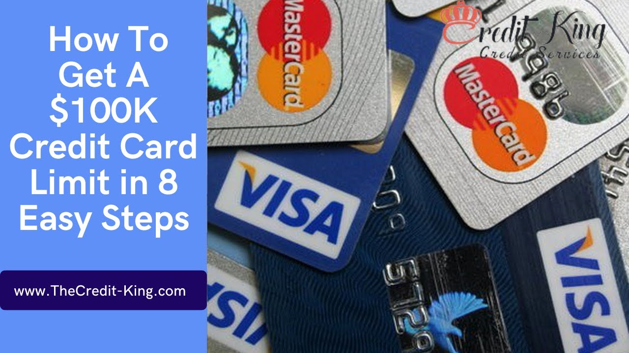 How To Get A $100K Credit Card Limit in 8 Easy Steps | TheCredit-King ...