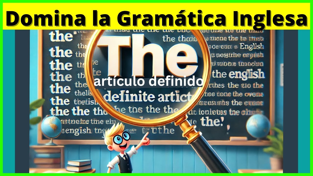 El, La, Los, Las en Inglés | El Artículo Definido 'the': Explicación ...