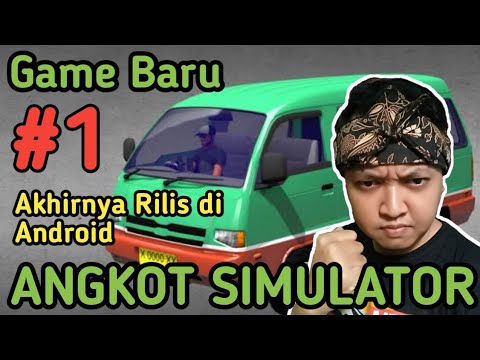 GAME BARU, ANGKOT SIMULATOR, ANGKOT D GAME, Narik Angkot, Eps1 - YouTube