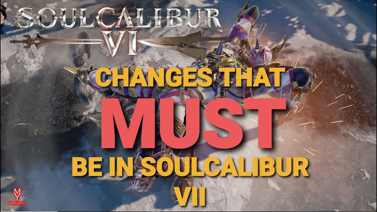 What Soul Calibur VII Needs to Change - YouTube