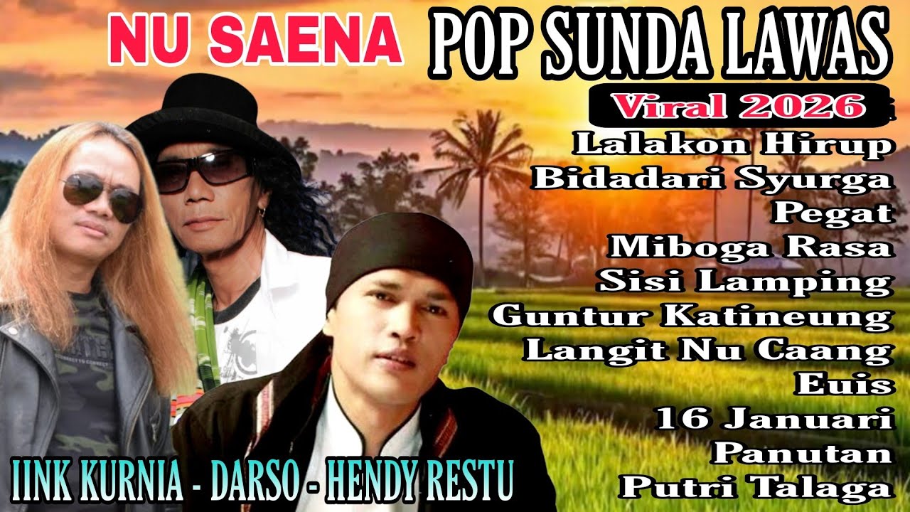 ALBUM POP SUNDA NU SAENA VIRAL 2026 - IINK KURNIA, DARSO & HENDY RESTU ...