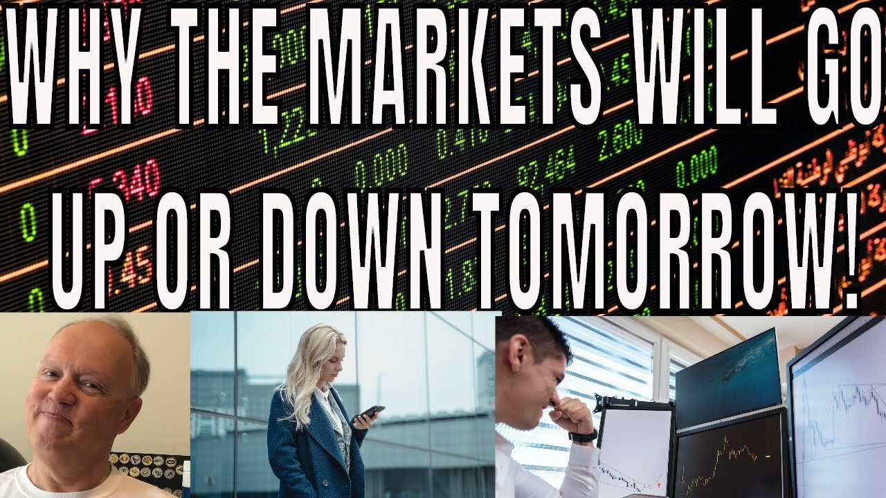 WHY THE STOCK MARKETS COULD GO WAY UP OR DOWN TOMORROW - YouTube