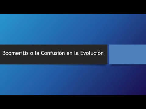 Boomeritis o la Confusión en la Evolución - YouTube