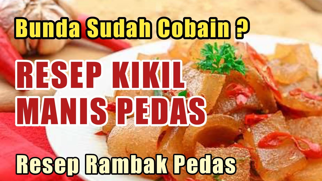 Cara Mudah Masak Kikil Pedas Manis - Resep Kikil Rambak Manis - Dapur ...