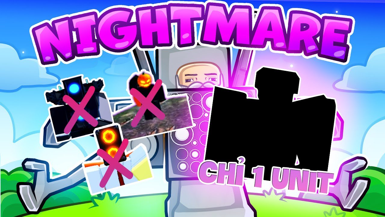 KHÔNG LEGENDARY, KHÔNG FARM TIỀN |Thử Thách Vượt Nightmare - Toilet ...