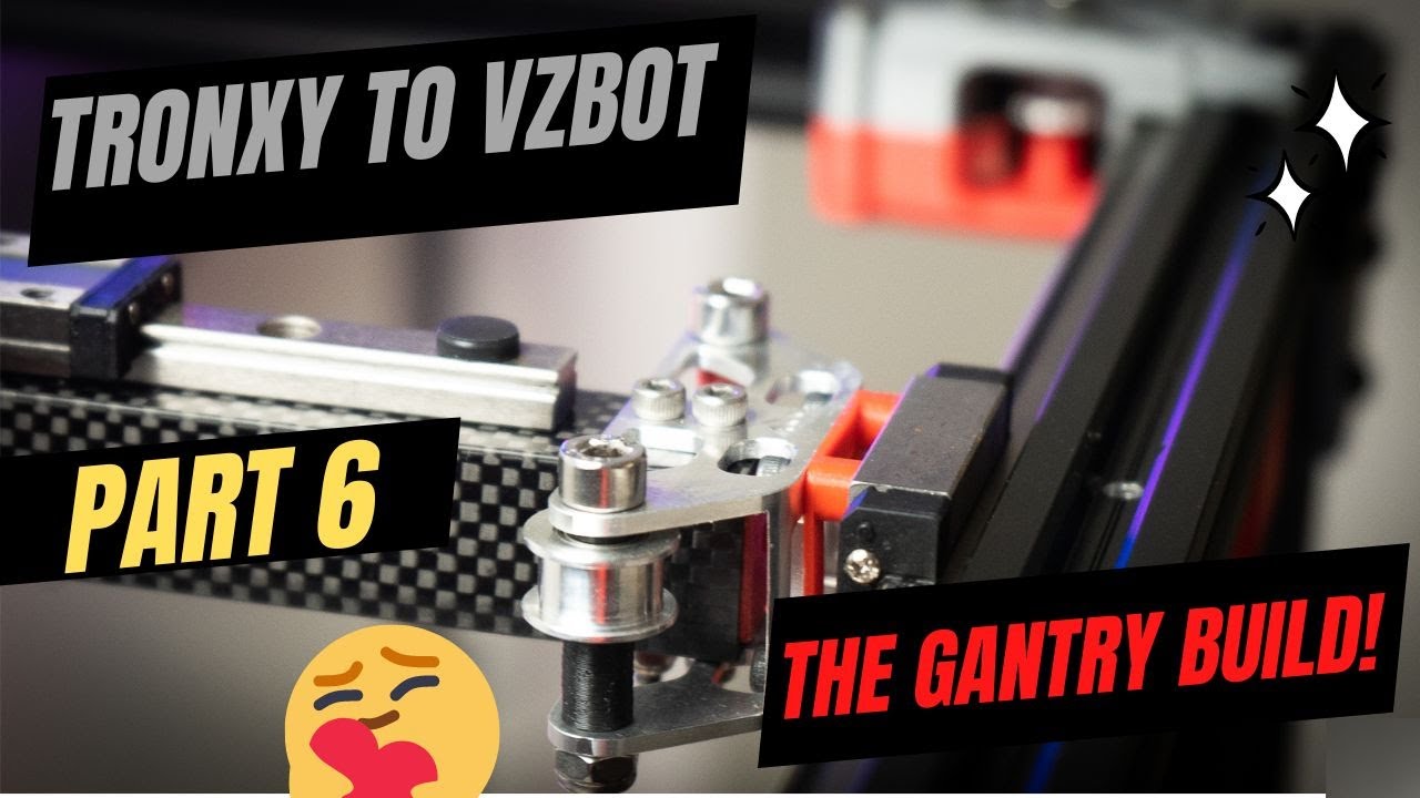 hour How to build the VZbot Gantry - Part 6 - YouTube