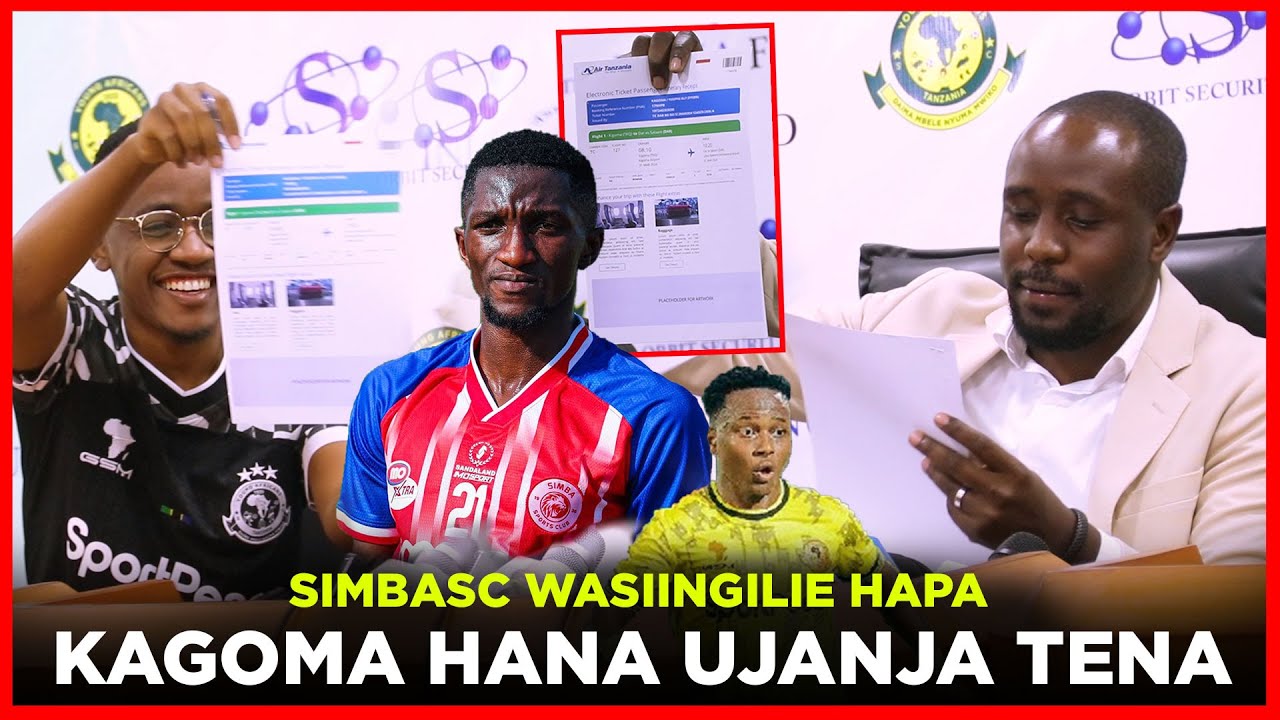"SIMBA WATULIE KAGOMA NI MCHEZAJI WA YANGA, KAGOMA AMEKULA NAULI TICKET ...