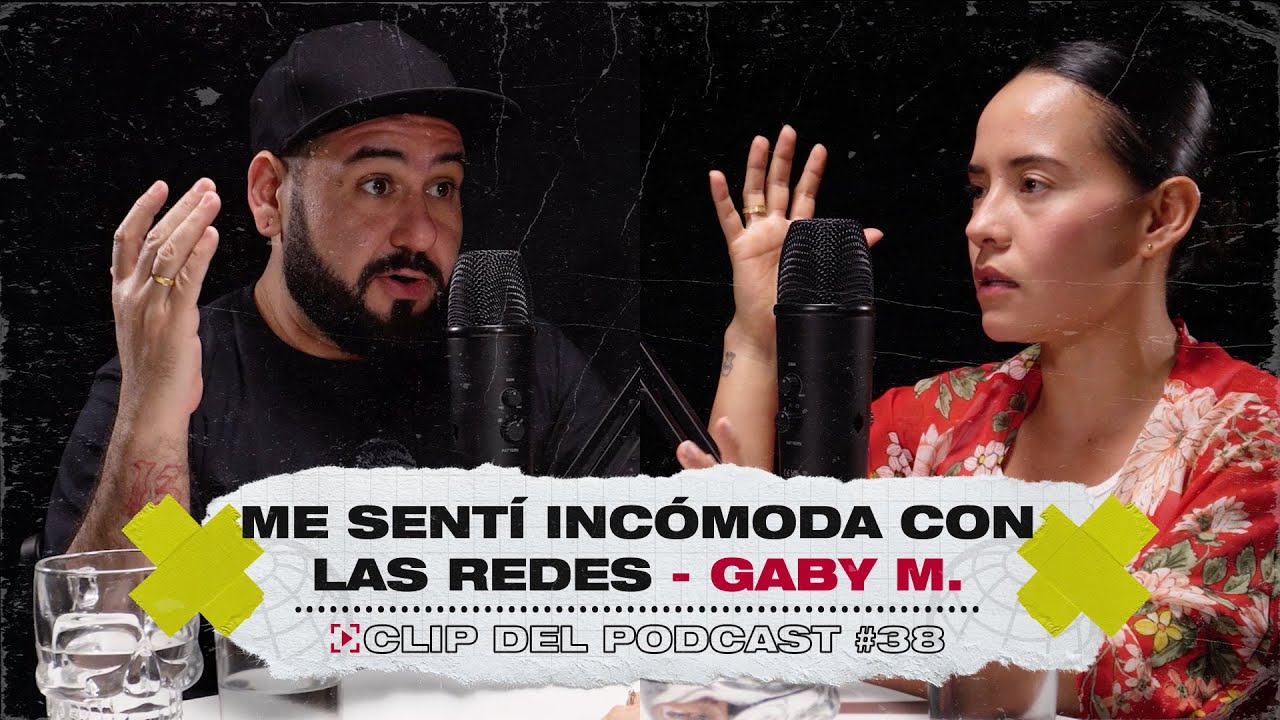 Me sentí incómoda con las redes - Gaby M. (Clip del podcast #38 - El ...