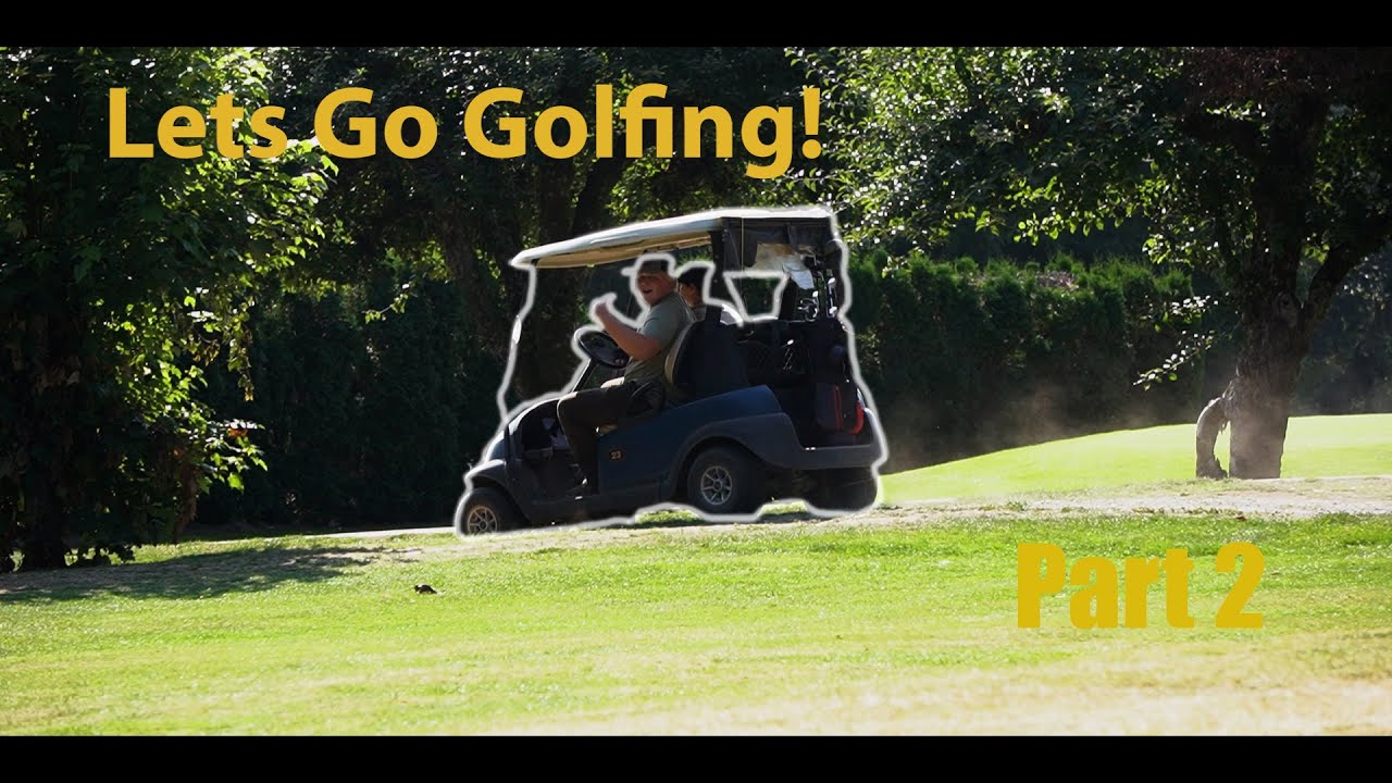 Let's Go Golfing!! (Part 2) - YouTube