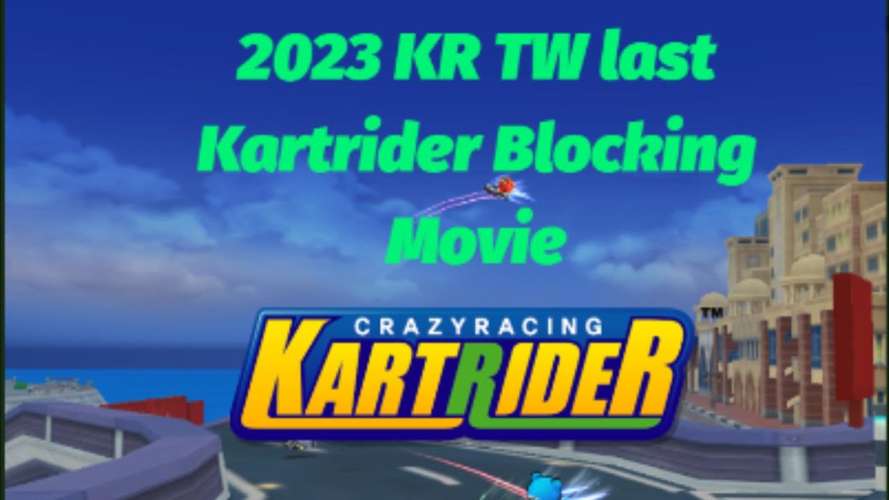 2023 KartRider KR,TW last Blocking movie - YouTube