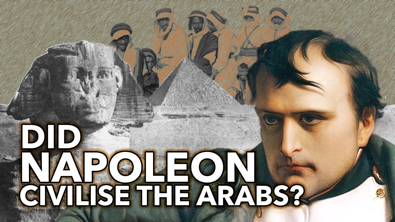 DID NAPOLEON CIVILISE THE ARABS? - YouTube