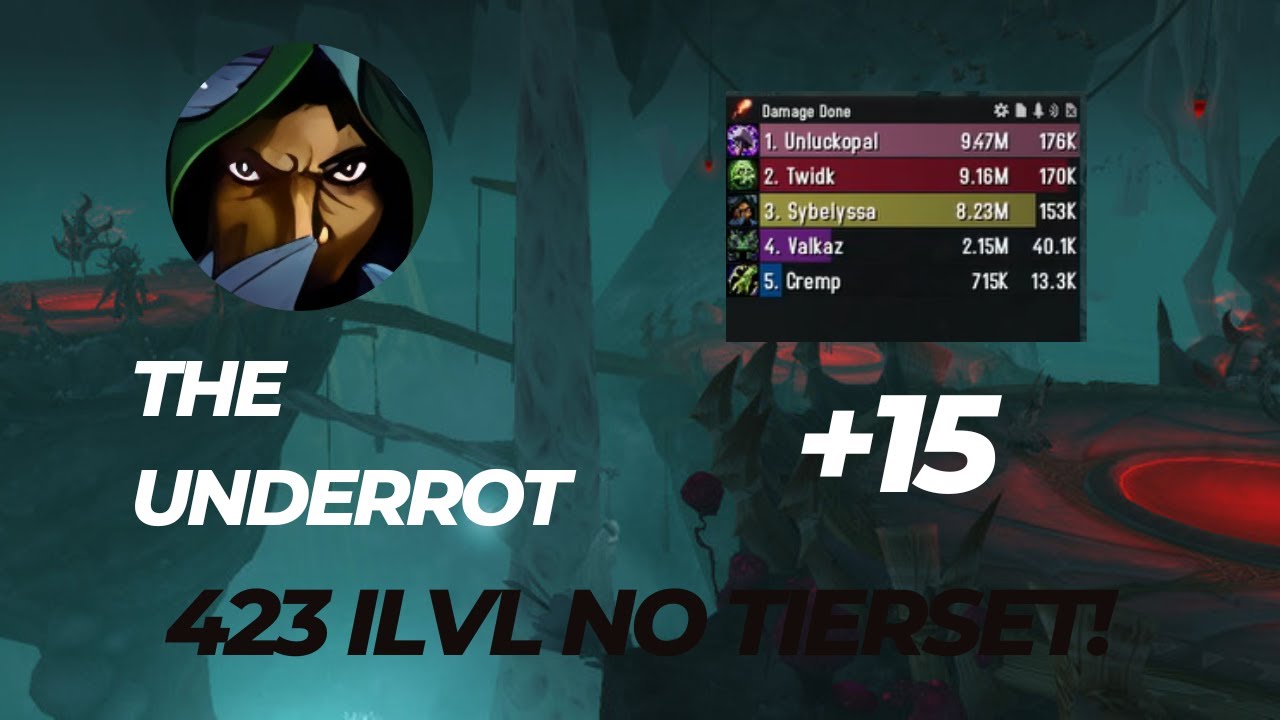 The Underrot +15 subtlety rogue 423 ilvl no tier set!! WoW Dragonflight ...