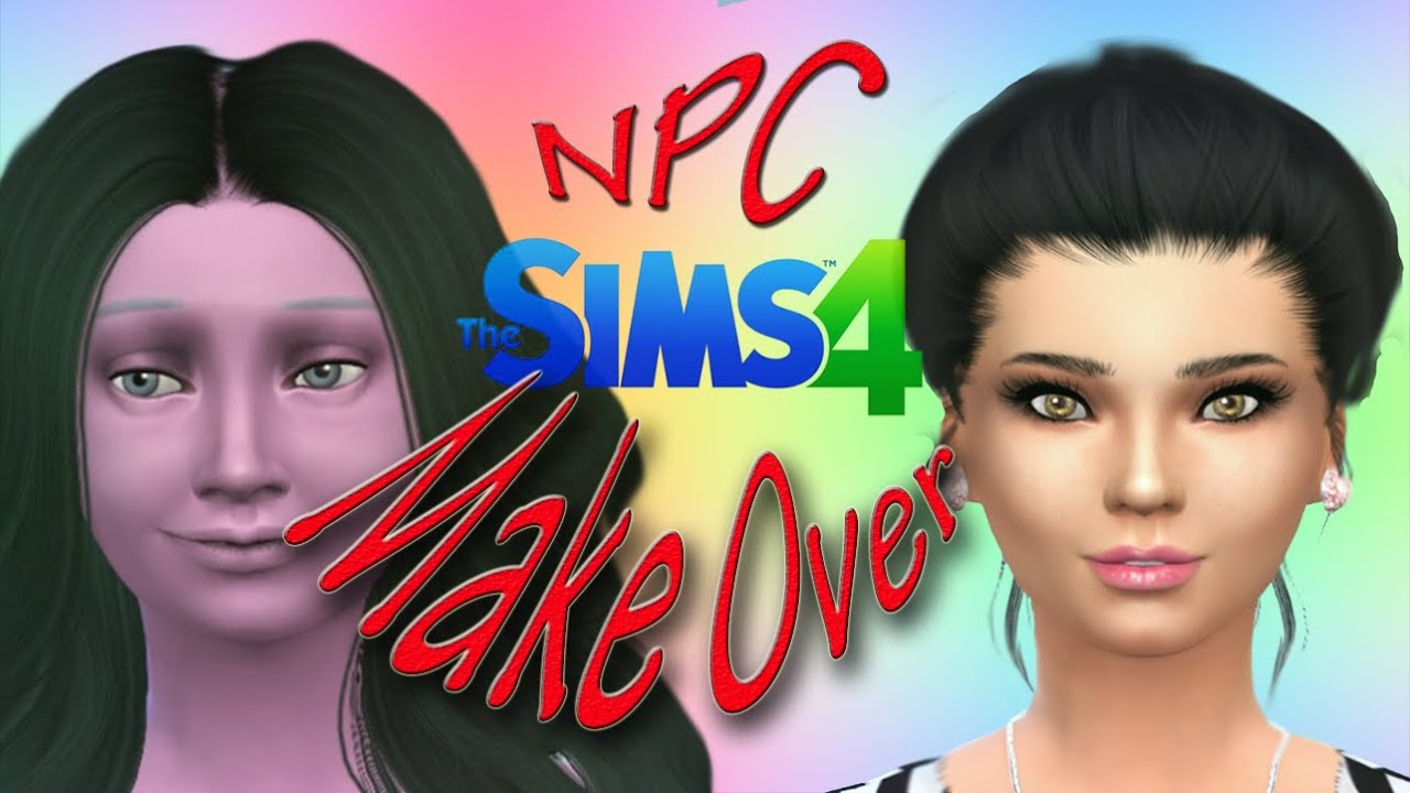 Sims4 NPC MakeOver part 07 - YouTube