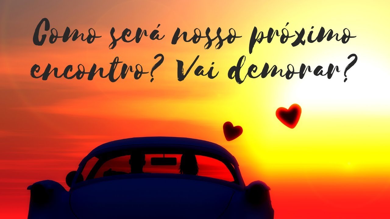 Como será o nosso próximo encontro? Vai demorar? - YouTube
