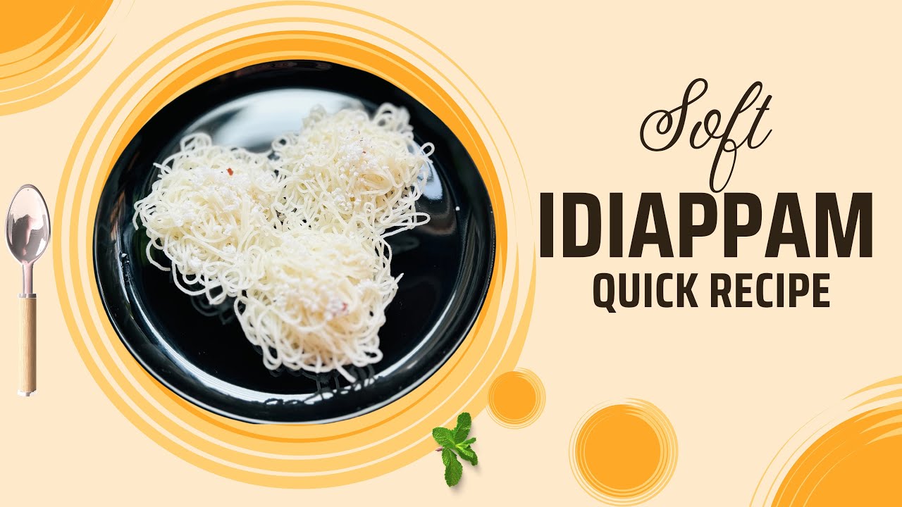 Discover the secret to soft and delicious Idiappam with this quick and ...