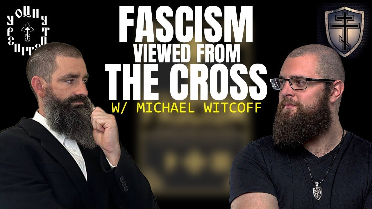 Fascism Viewed From the Cross w/ Michael Witcoff - YouTube