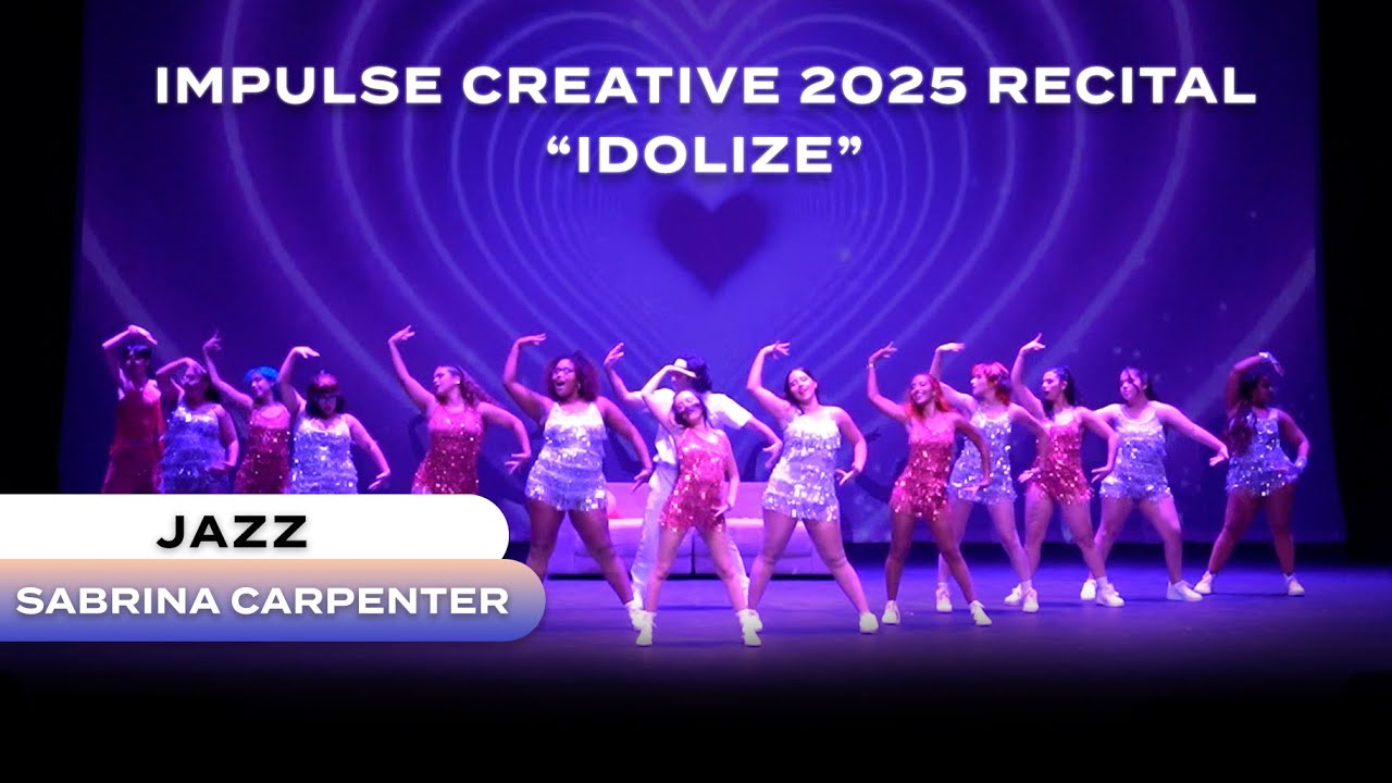 IDOLIZE” Recital] JAZZ: SABRINA CARPENTER || Impulse Creative - YouTube