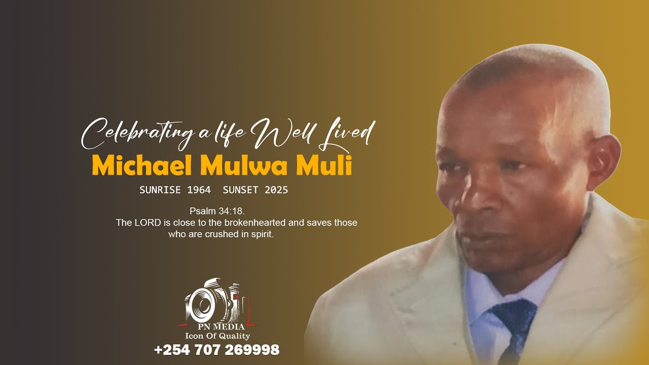 Celebrating a life well lived of Michael Mulwa Muli - YouTube