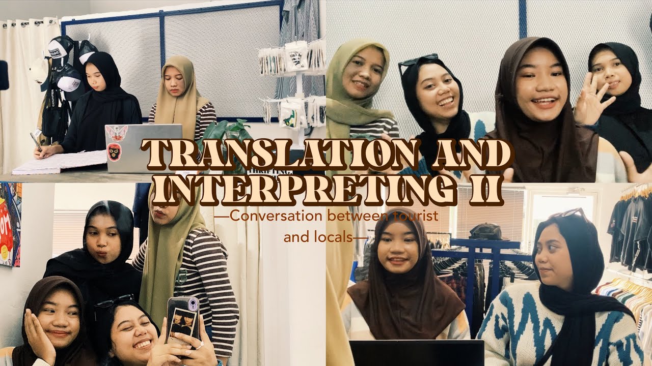 Translation and Interpreting II Assignment video by Group 4 — Dialog parody of tourist and ...