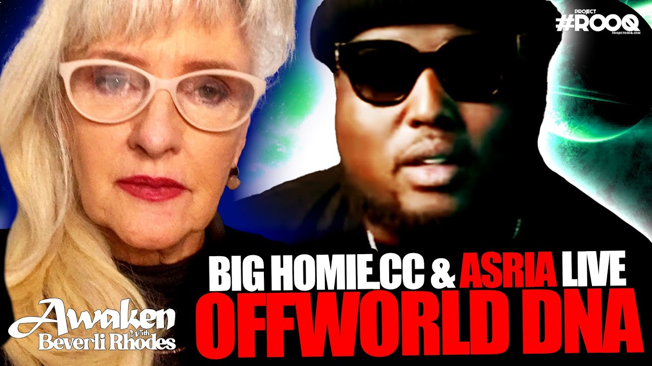 BIG HOMIE.CC OFFWORLD DNA WITH ASRIA - Q&A AND MORE - AWAKEN WITH ...
