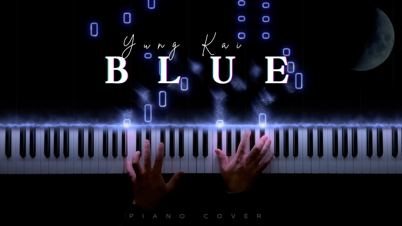Yung Kai’s ‘Blue’ Piano Cover by Clavier | Sheet Music Available - YouTube