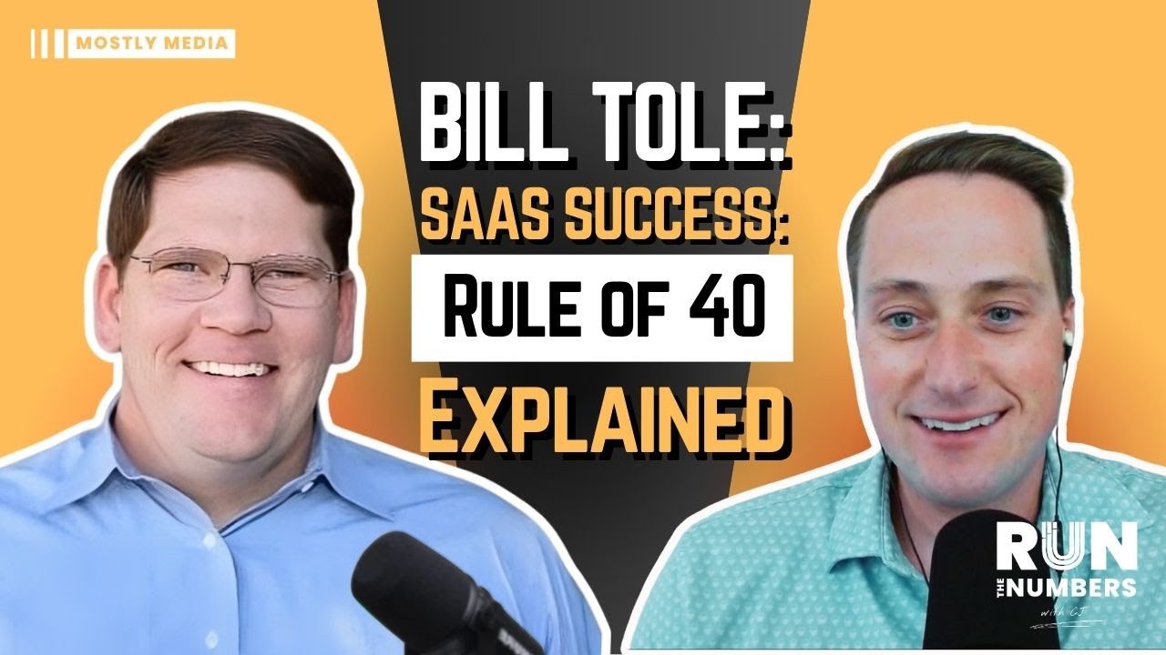 BILL TOLE ON THE RULE OF 40: A DECISION-MAKING LENS FOR GROWTH + PROFIT ...