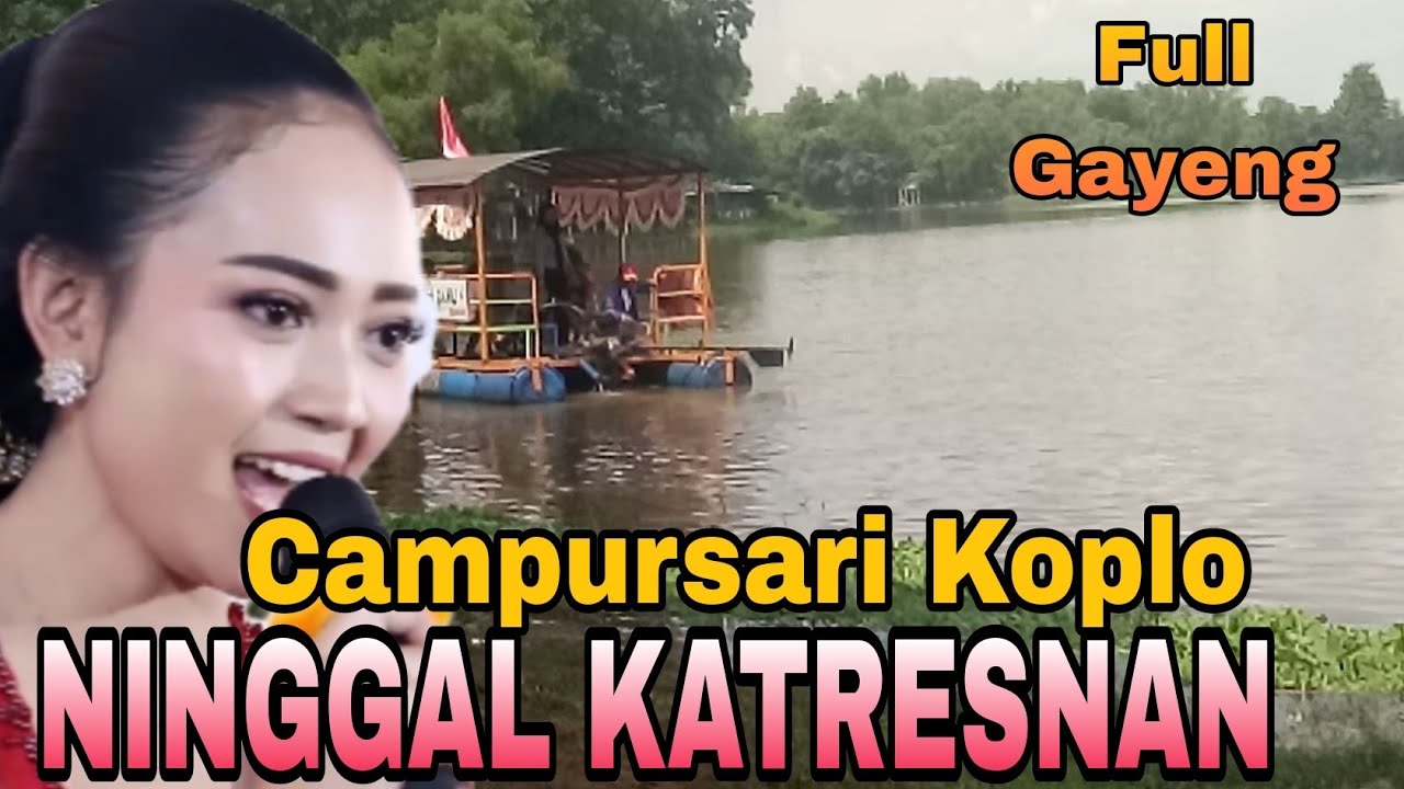 JAN ENAK TENAN GAYENGE POLL FULL CAMPURSARI KOPLO NINGGAL KATRESNAN ...