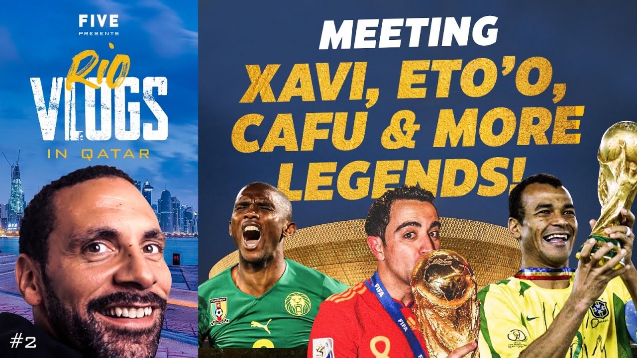 RIO VLOGS - Meeting Xavi, Eto’o, Cafu and More Legends | Qatar World ...