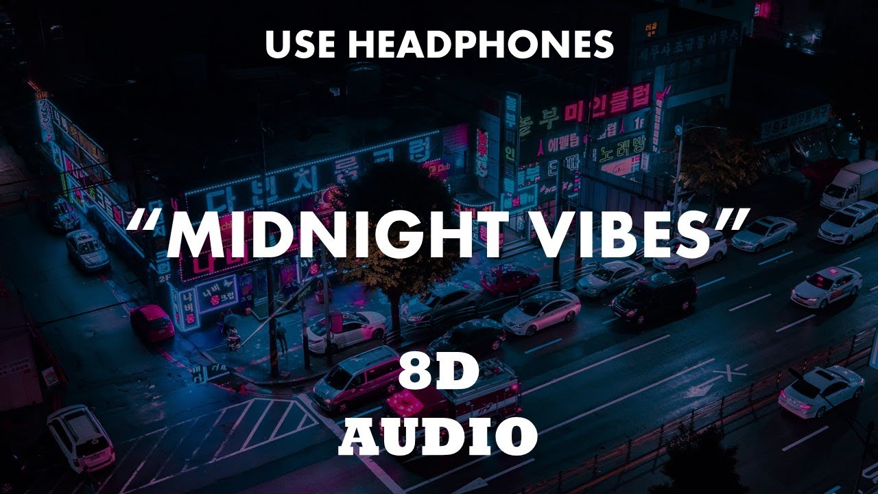 midnight vibes - lofi hiphop mix (8D Audio) - YouTube