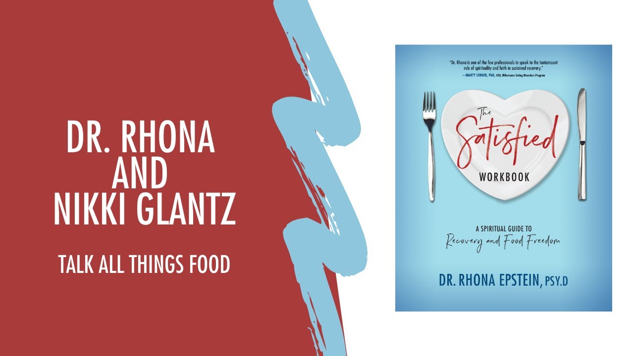 The Satisfied Workbook: All Things Food with Nikki Glantz - Dr. Rhona ...