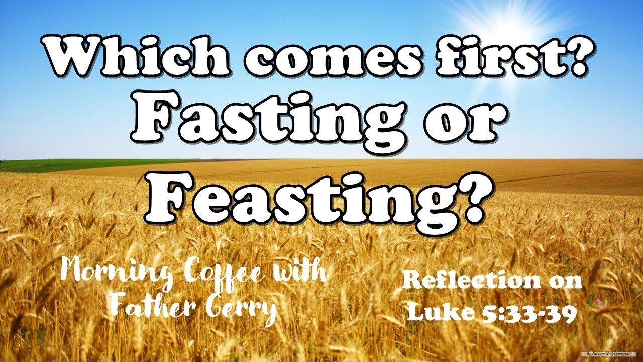 Fasting or Fast Eating? || Reflection on Luke 5:33-39 - YouTube