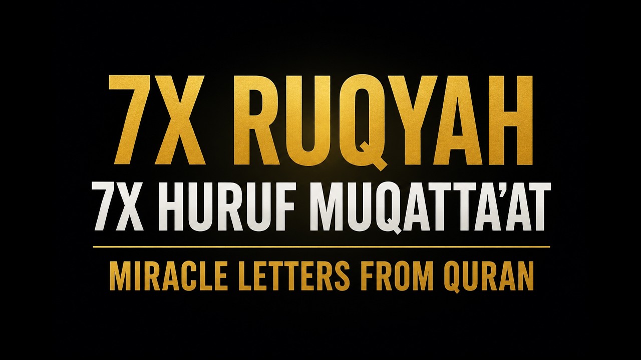 7x Ruqyah - 7x Huruf Muqattaʿat - Miracle Letters from Quran - YouTube