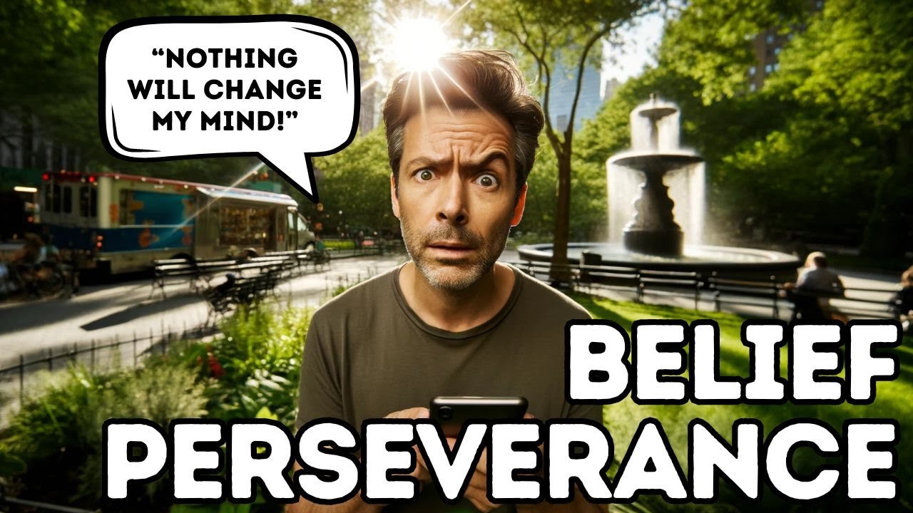 Belief Perseverance (Explained in 4 Minutes) - YouTube