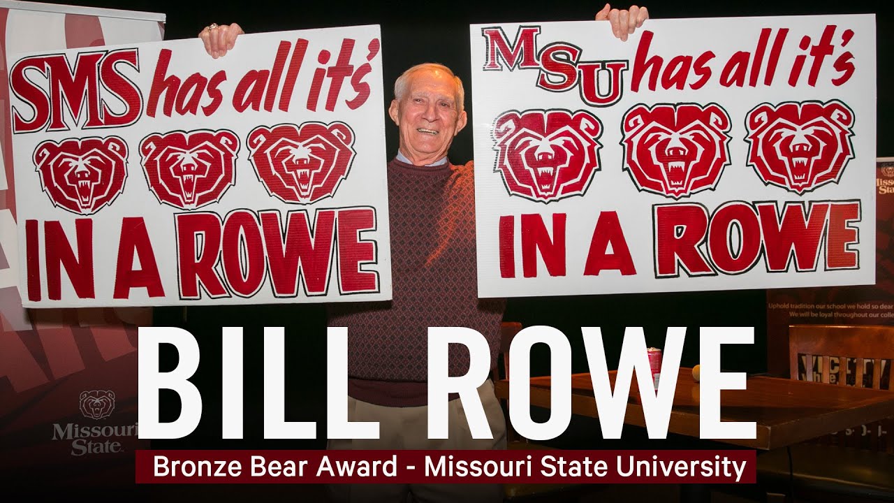 Bill Rowe | Bronze Bear Award | Missouri State University - YouTube