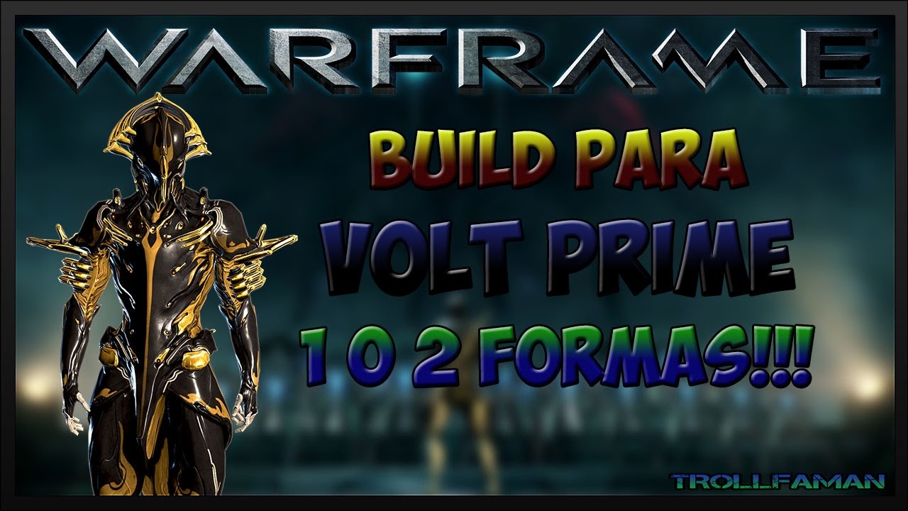 BUILD PARA VOLT PRIME | 2 FORMAS | WARFRAME EN ESPAÑOL - YouTube