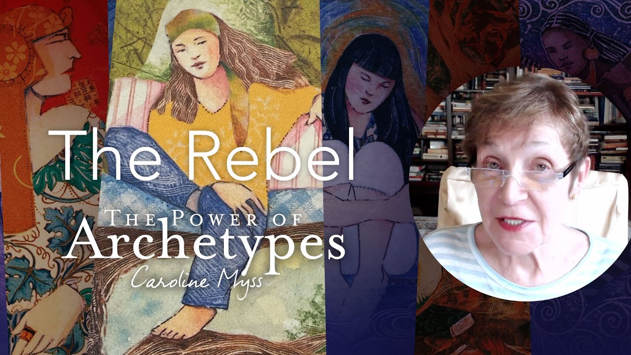 Caroline Myss - The Rebel (The Power of Archetypes) - YouTube