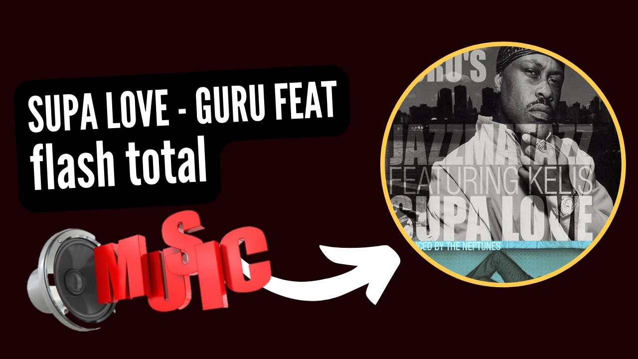 SUPA LOVE - GURU FEAT - (REMIX DJ SOM) - YouTube