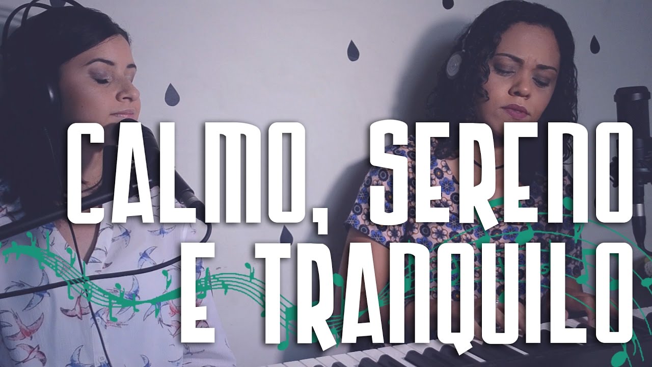 CALMO, SERENO E TRANQUILO (Grupo Elo) - YouTube