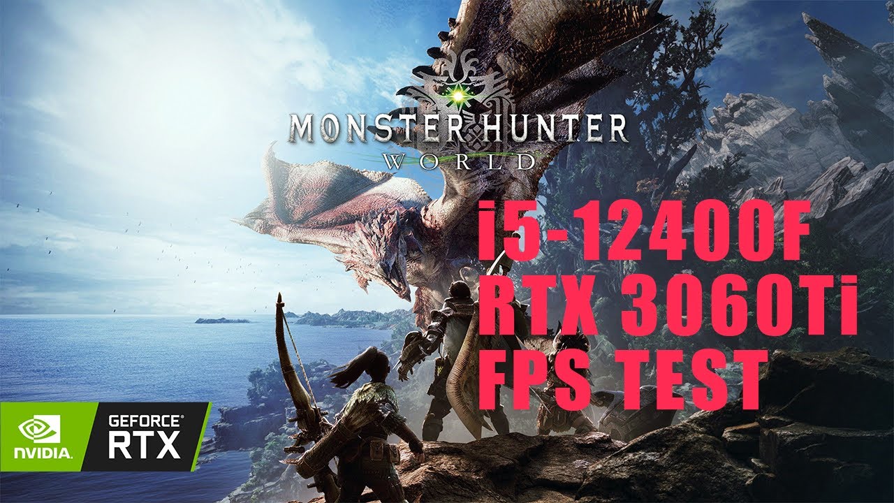 Monster Hunter World FPS TEST : i5-12400F RTX 3060Ti (Maximum Setting ...