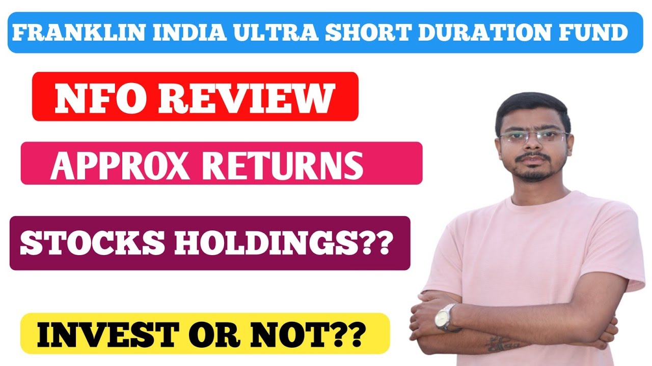 Franklin india ultra short duration fund nfo review!! - YouTube