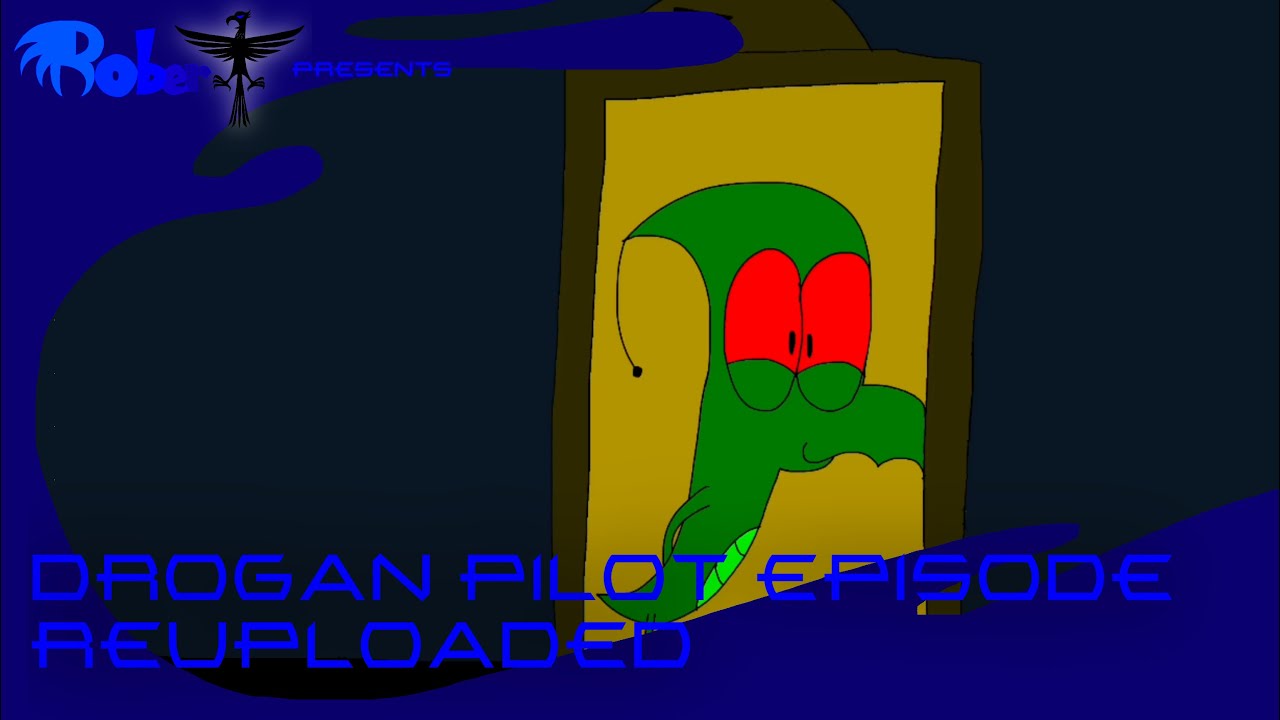 Robert Animation: Drogan Pilot Episode Reuploaded - YouTube