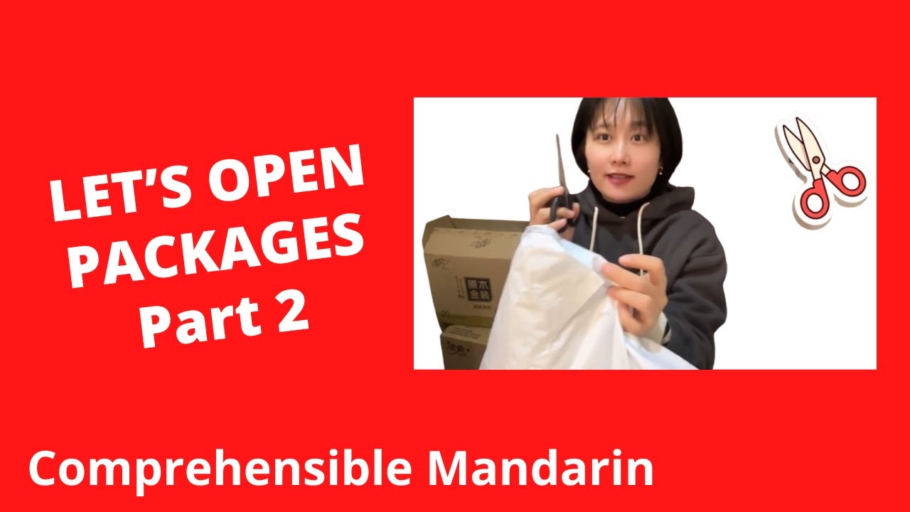 Let's Open The Packages Together (Part 2) - Chinese Comprehensible ...