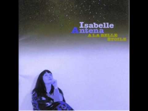 Isabelle Antena - A La Belle Etoile | Releases | Discogs