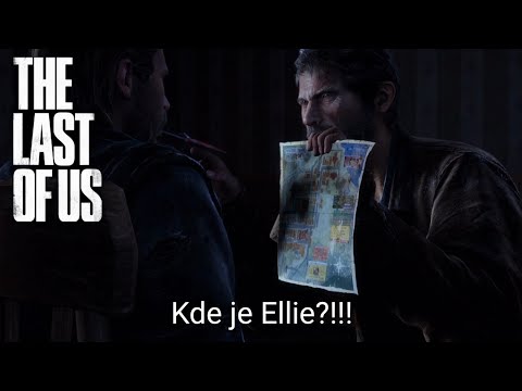 The Last Of US - Kde je Ellie?! (part 15)