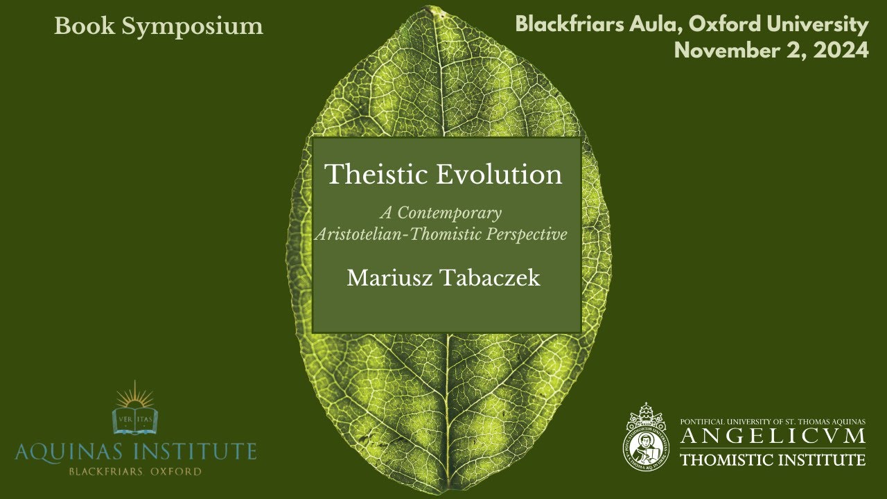 Theistic Evolution: A Contemporary Aristotelian-Thomistic Perspective | Mariusz Tabaczek, O.P ...